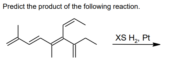 Solved Predict the product of the following reaction. XS H2, | Chegg.com
