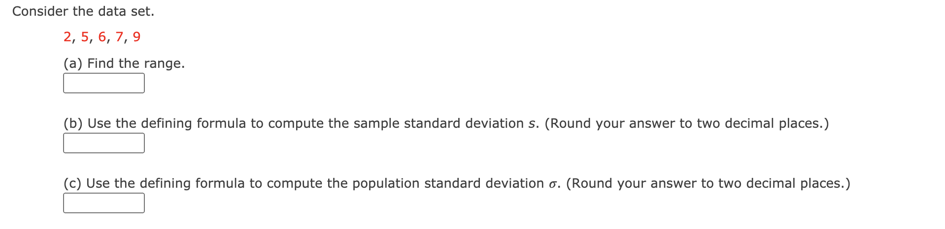 Solved Consider the data set. 2, 5, 6, 7, 9 (a) Find the | Chegg.com