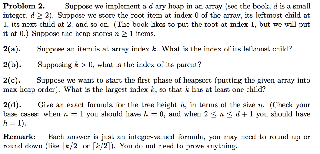 Solved Problem 2.Suppose we implement a d-ary heap in an | Chegg.com