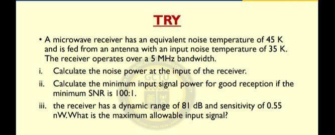 Solved - A microwave receiver has an equivalent noise | Chegg.com