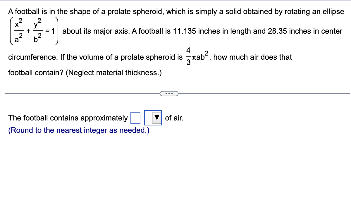 Solved A football is in the shape of a prolate spheroid, | Chegg.com