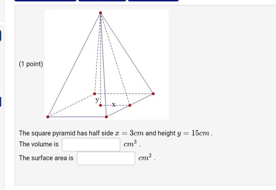 Solved (1 point) The square pyramid has half side The volume | Chegg.com