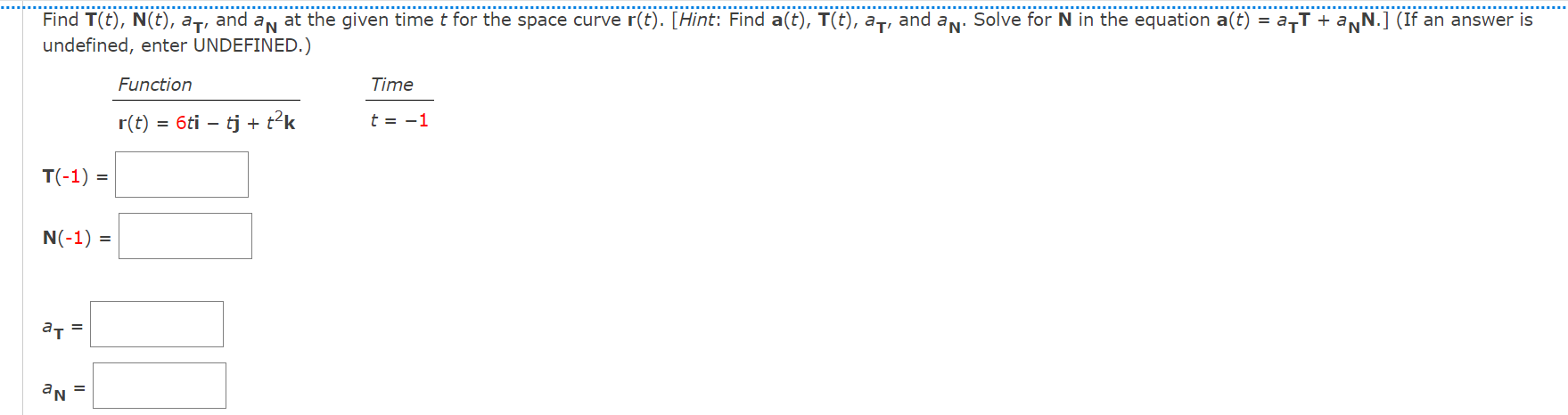 Solved Find T(t),N(t),aT, and aN at the given time t for the | Chegg.com