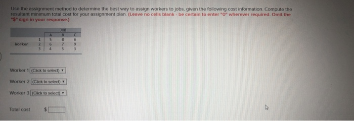 Solved Use The Assignment Method To Determine The Best Way