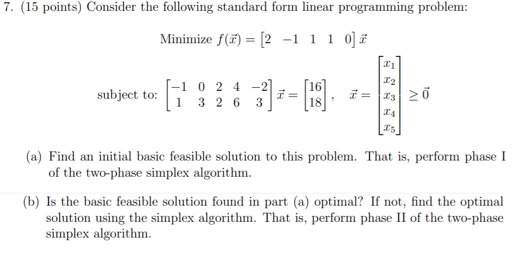 Solved 7. (15 points) Consider the following standard form | Chegg.com