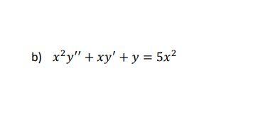 Solved x2y′′+xy′+y=5x2 | Chegg.com
