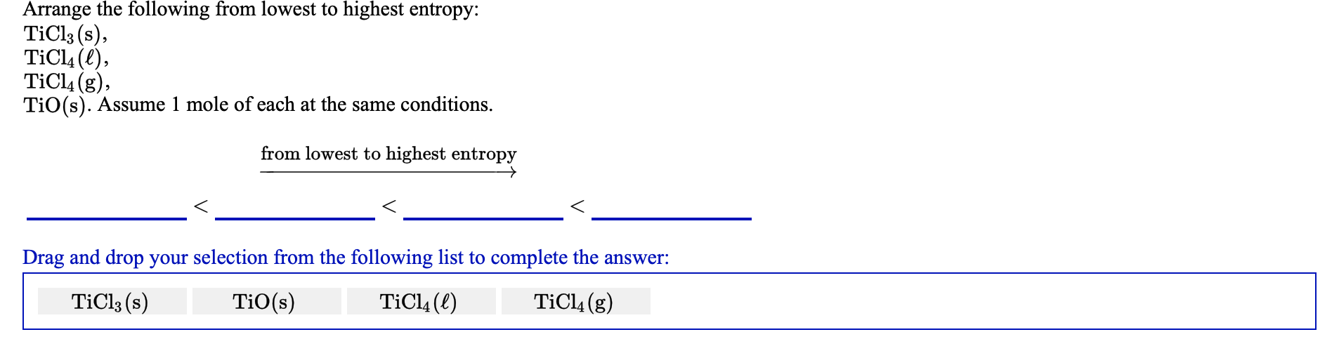 Solved Arrange the following from lowest to highest entropy: | Chegg.com