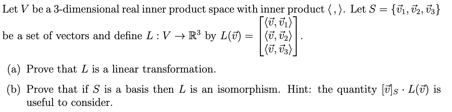 Solved Let V be a 3 -dimensional real inner product space | Chegg.com