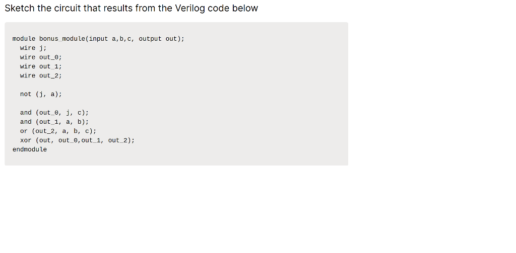 Solved Sketch the circuit that results from the Verilog code | Chegg.com