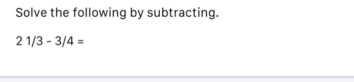 Solved Solve the following by subtracting. 213-314 = | Chegg.com