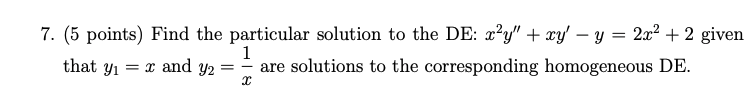 Solved 7. (5 points) Find the particular solution to the DE: | Chegg.com