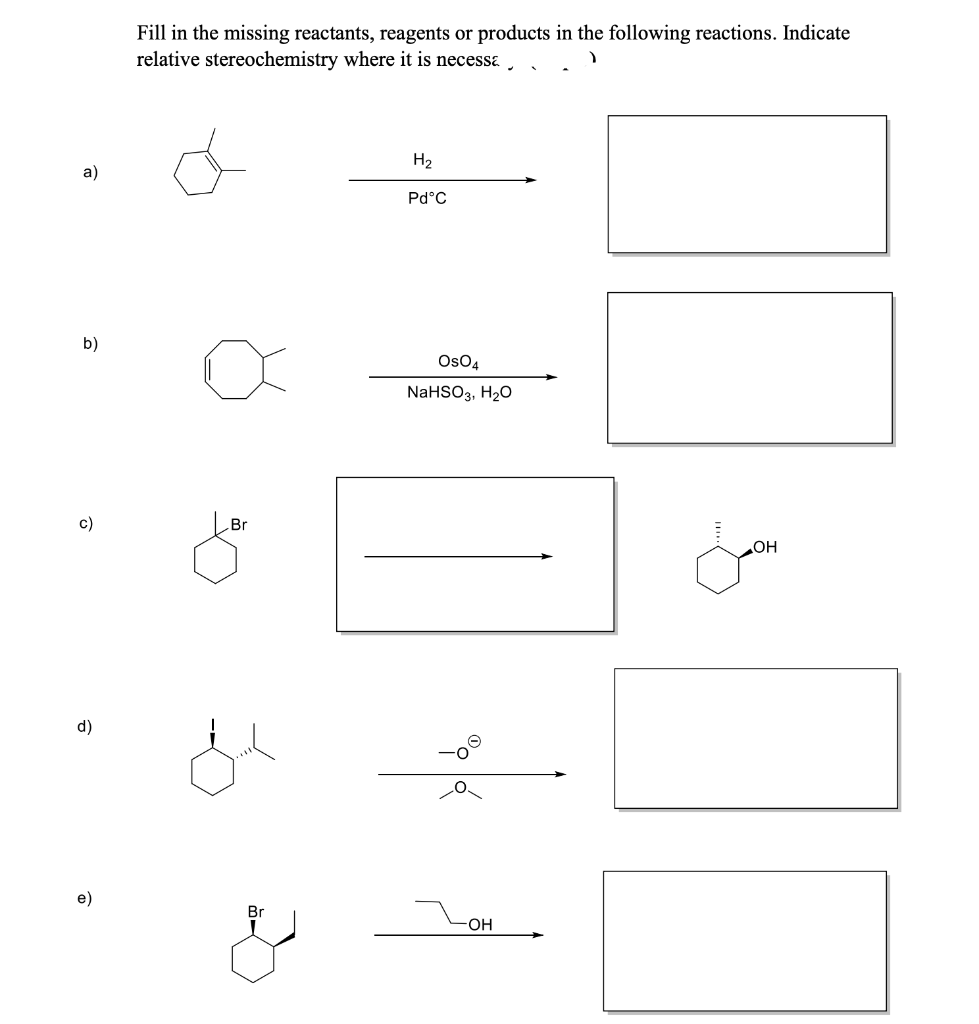Solved Fill in the missing reactants, reagents or products | Chegg.com
