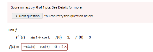 Solved Find f.f''(t)=sint+cost,f(0)=2,f'(0)=3f(t)= | Chegg.com
