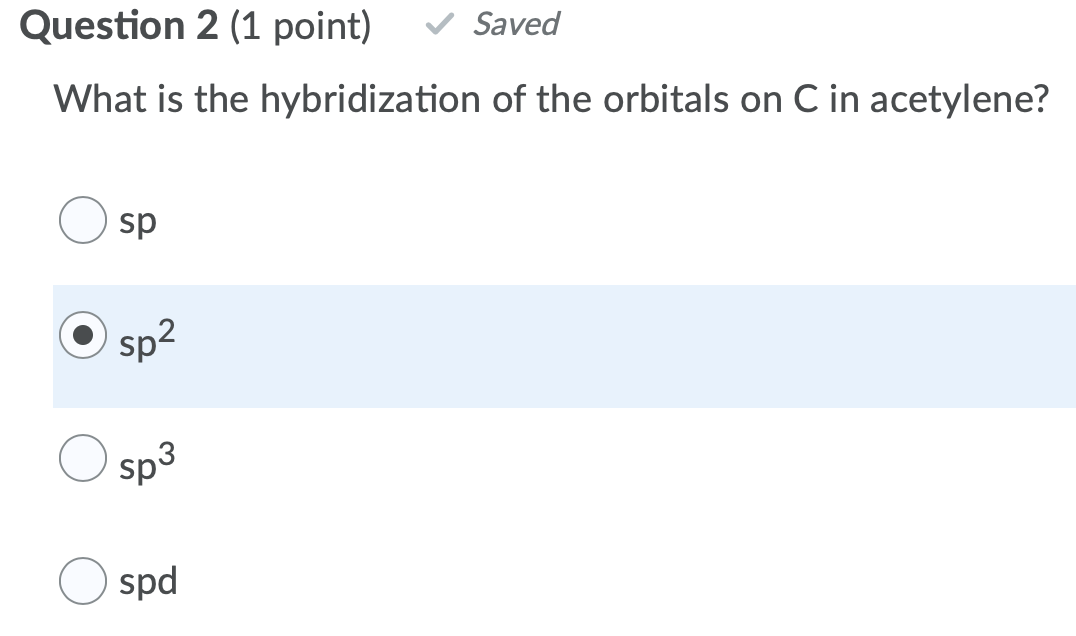 Solved Question 2 (1 point) Saved What is the hybridization | Chegg.com