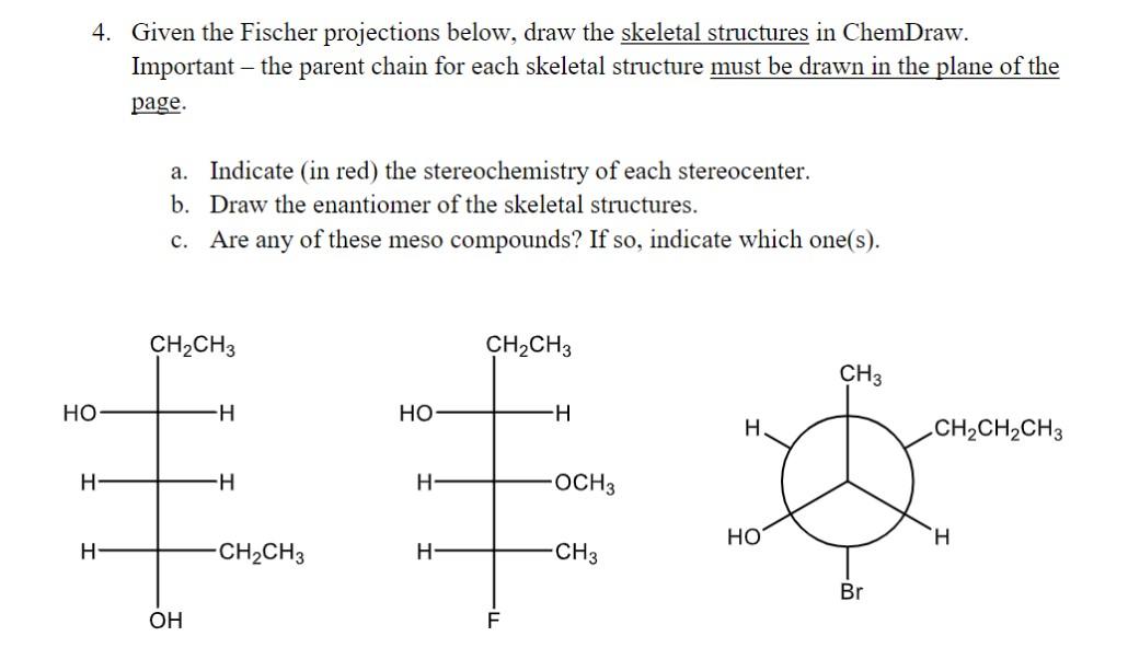 Solved 4. Given the Fischer projections below, draw the | Chegg.com