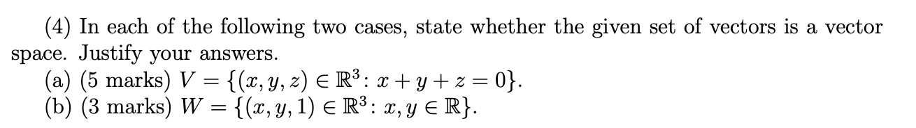 Solved (4) In each of the following two cases, state whether | Chegg.com