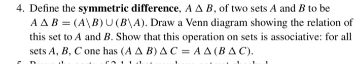Solved 4. Define the symmetric difference, A ? B, of two | Chegg.com