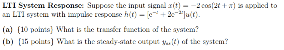 Solved LTI System Response: Suppose the input signal x(t) = | Chegg.com