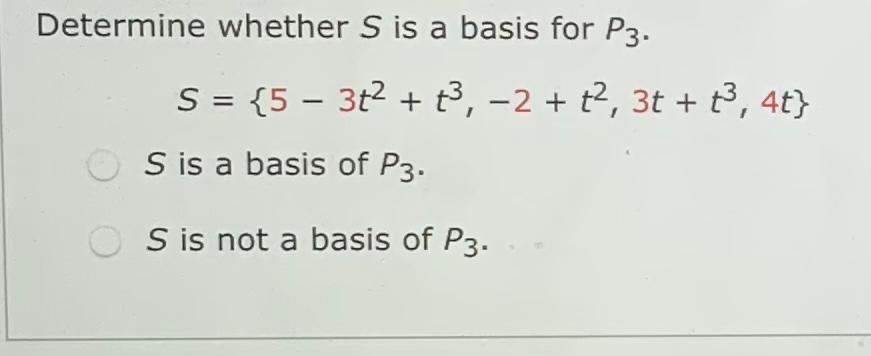 Solved Determine whether S is a basis for the indicated | Chegg.com
