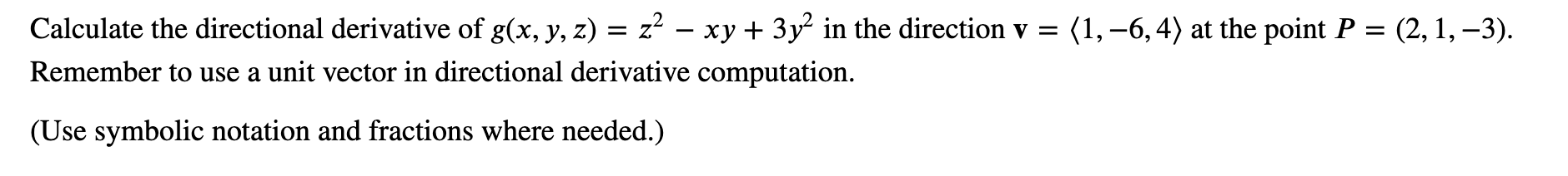 Solved Calculate the directional derivative of | Chegg.com