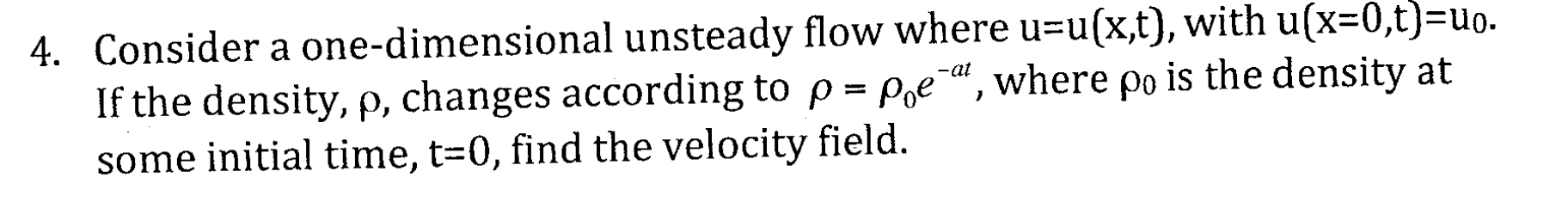 Solved -at 4. Consider a one-dimensional unsteady flow where | Chegg.com