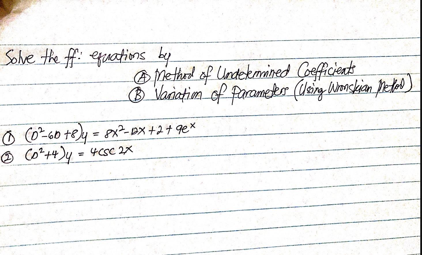 Solved Solve the ff: equations by A method of Undekmined | Chegg.com