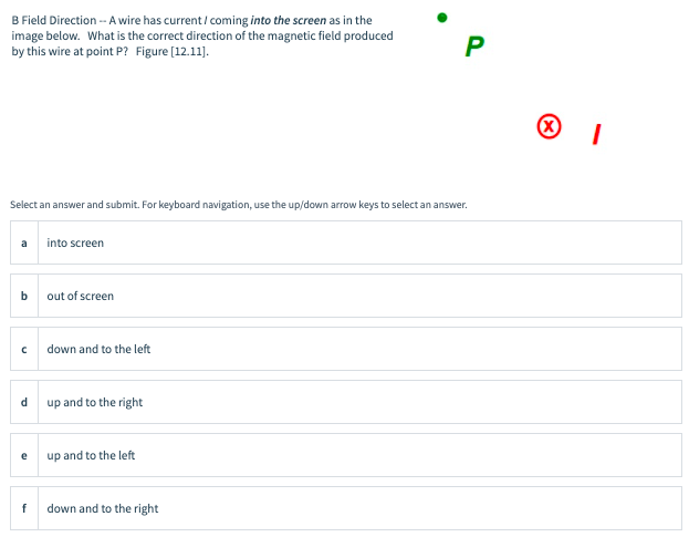 Solved B Field Direction -- A wire has current/coming into | Chegg.com