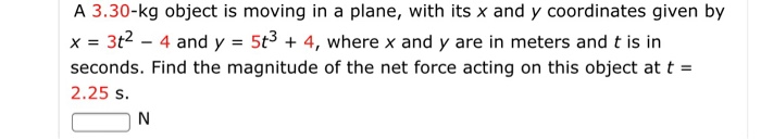 Solved A 3.30-kg object is moving in a plane, with its x and | Chegg.com