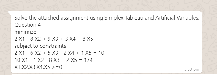 Solved Solve the attached assignment using Simplex Tableau | Chegg.com