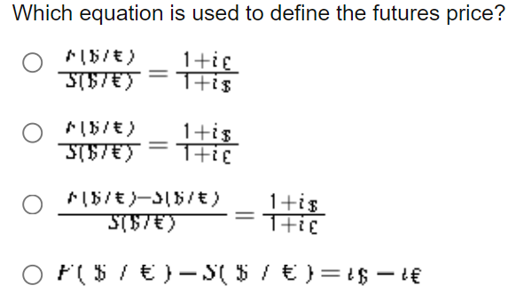 Solved Which equation is used to define the futures price? | Chegg.com