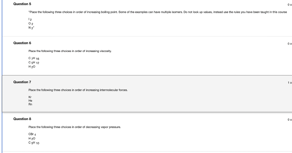 Solved I2O2 N2 Question 6 Place the following three choices | Chegg.com