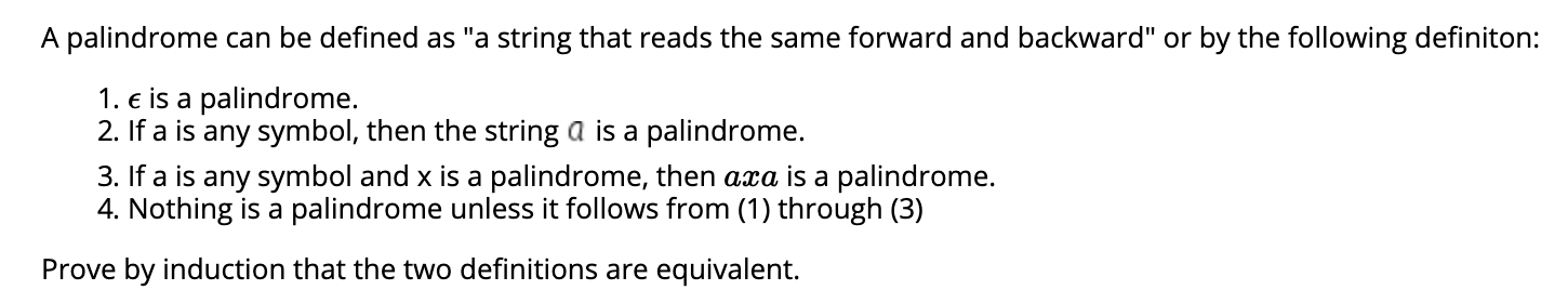 Solved A Palindrome Can Be Defined As A String That Reads