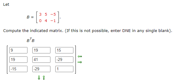 Solved Let A=[3−105],B=[13−3−2−14] Compute the indicated | Chegg.com