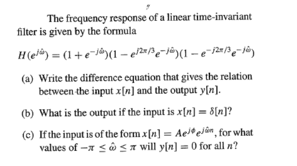 Solved The frequency response of a linear time-invariant | Chegg.com