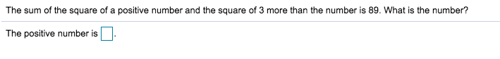Solved The sum of the square of a positive number and the | Chegg.com