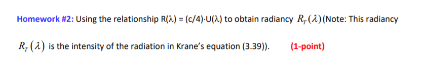 Solved Homework #2: Using the relationship R(2) = (c/4).U() | Chegg.com