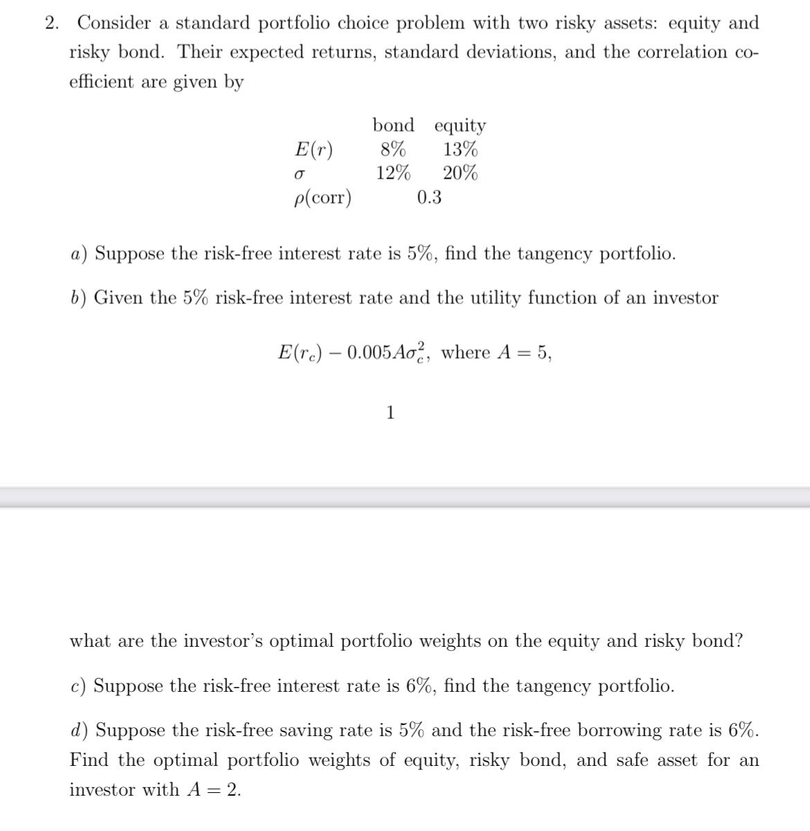 Solved Consider A Standard Portfolio Choice Problem With Two