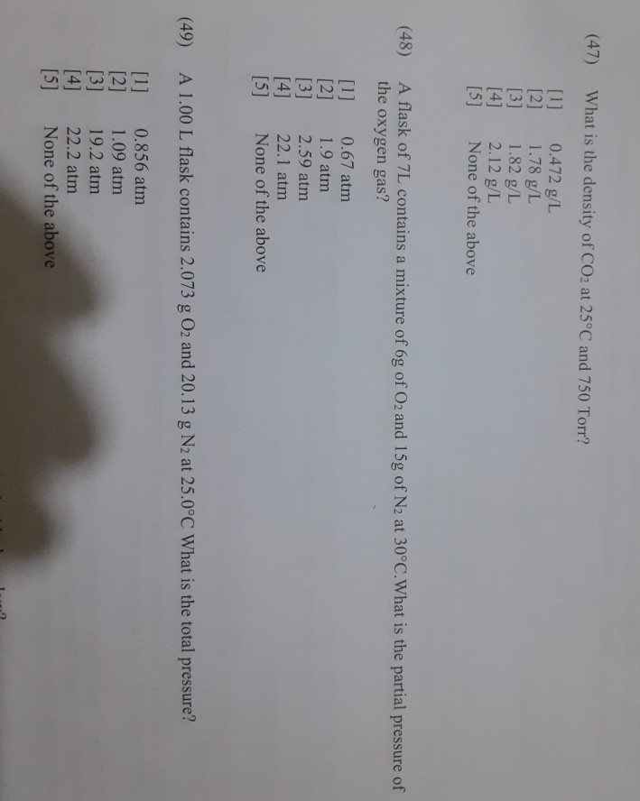 Solved (47) What is the density of CO2 at 25°C and 750 Torr? | Chegg.com