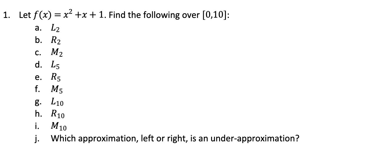 Solved Let f(x)=x2+x+1. Find the following over [0,10] : a. | Chegg.com