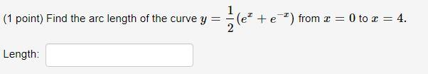 Solved (1 point) Find the arc length of the curve | Chegg.com