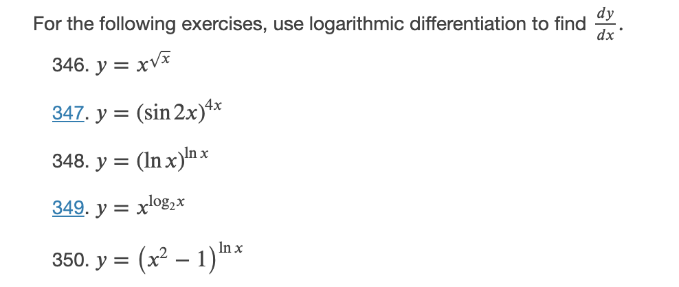Solved For the following exercises, use logarithmic | Chegg.com