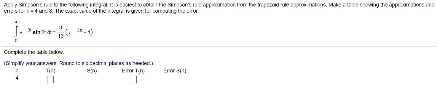 Solved Apply Simpson's rule to the following integral. It is | Chegg.com