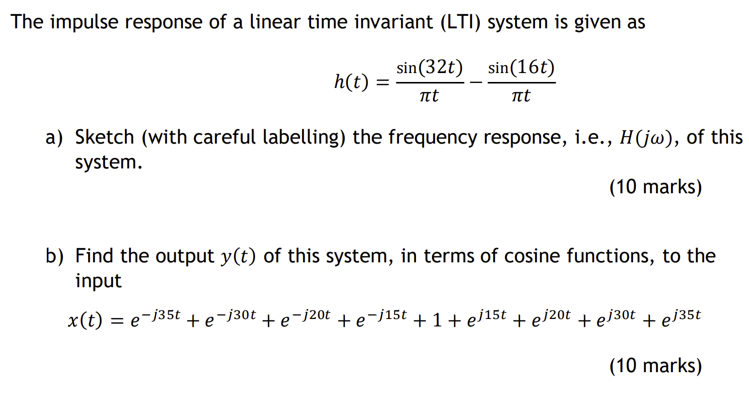 Solved The impulse response of a linear time invariant (LTI) | Chegg.com