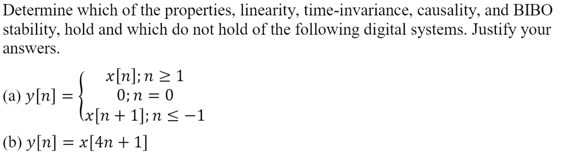 Solved Determine which of the properties, linearity, | Chegg.com