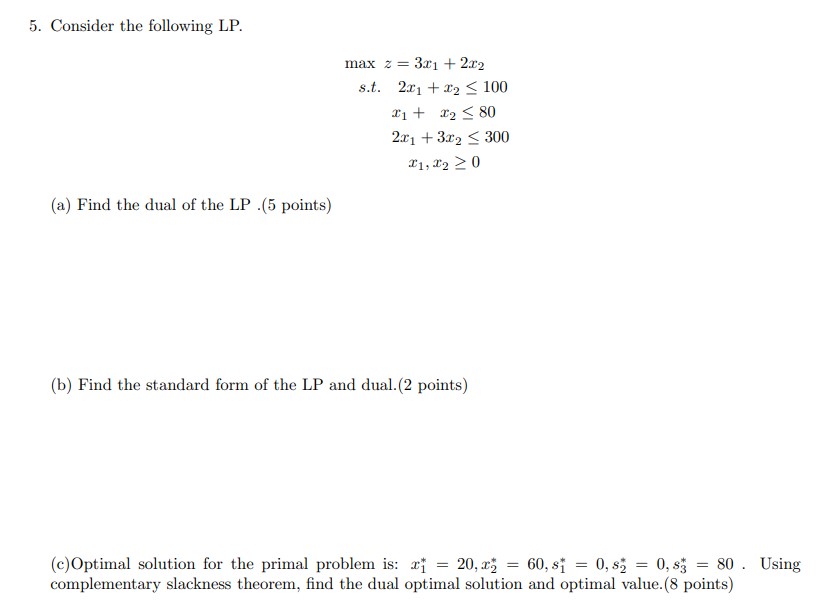 Solved 5. Consider the following LP. maxz=3x1+2x2 s.t. | Chegg.com