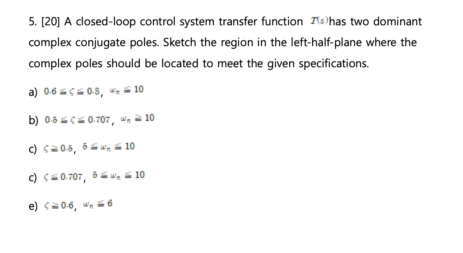 Solved 5. [20] A closed-loop control system transfer | Chegg.com