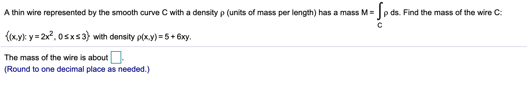 Solved A thin wire represented by the smooth curve C with a | Chegg.com
