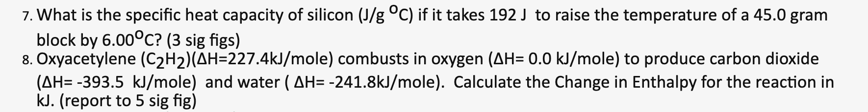 Solved 7. What is the specific heat capacity of silicon (J/g | Chegg.com