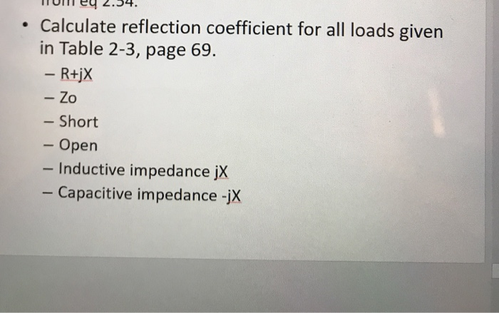 Solved Calculate reflection coefficient for all loads given | Chegg.com