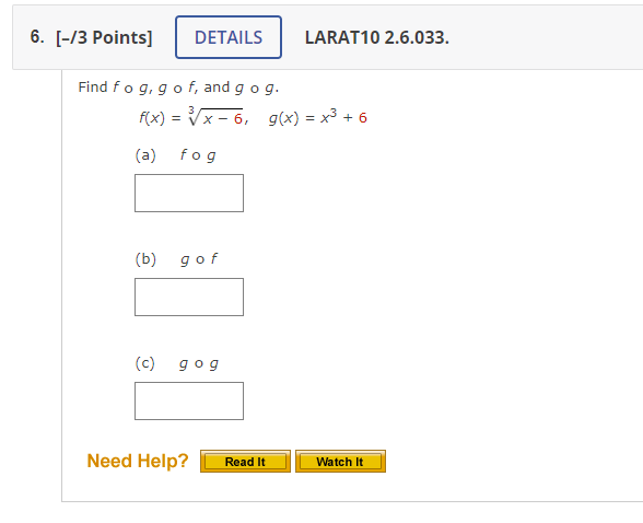 Solved Find f∘g,g∘f, and g∘g. f(x)=3x−6,g(x)=x3+6 (a) f∘g | Chegg.com